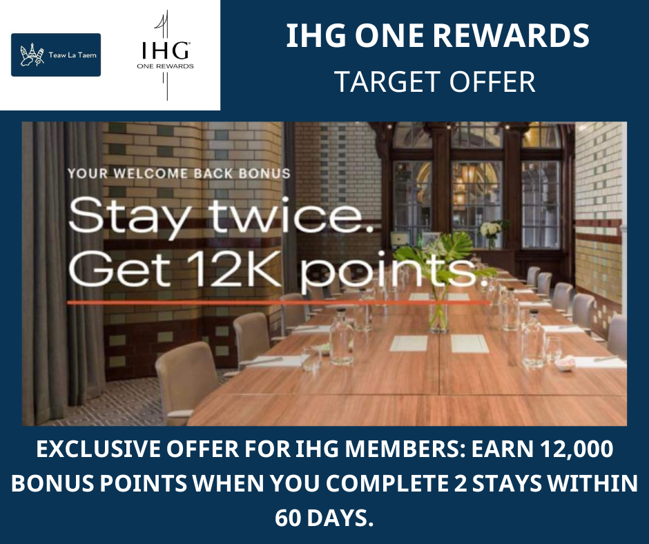 [Targeted Offer] IHG One Rewards : Stay 2 Nights.Earn 12K Points – เที่ยวล่าแต้ม Teaw La Taem